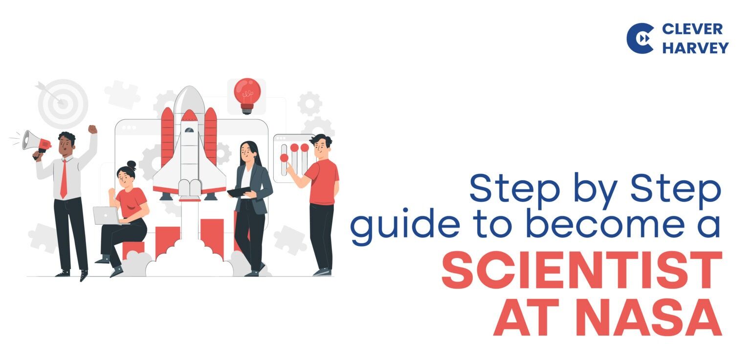 How to become a Scientist at NASA [ Detailed Guide ]